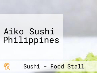 Aiko Sushi Philippines aus Quezon City, Philippines, pasig city, paranaque, marikina Speisekarte